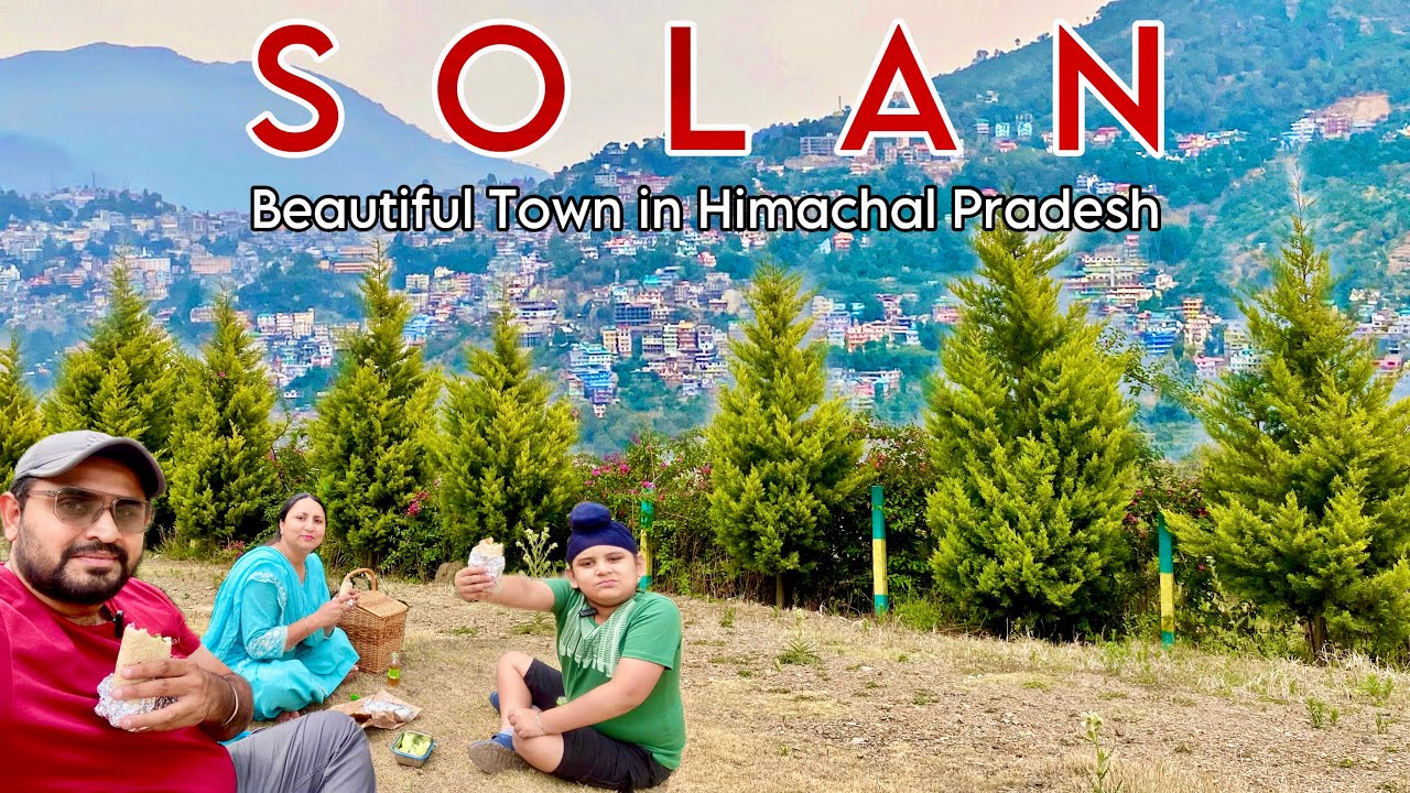Solan - Beautiful Town in Himachal Pradesh | Family Trip to the ...