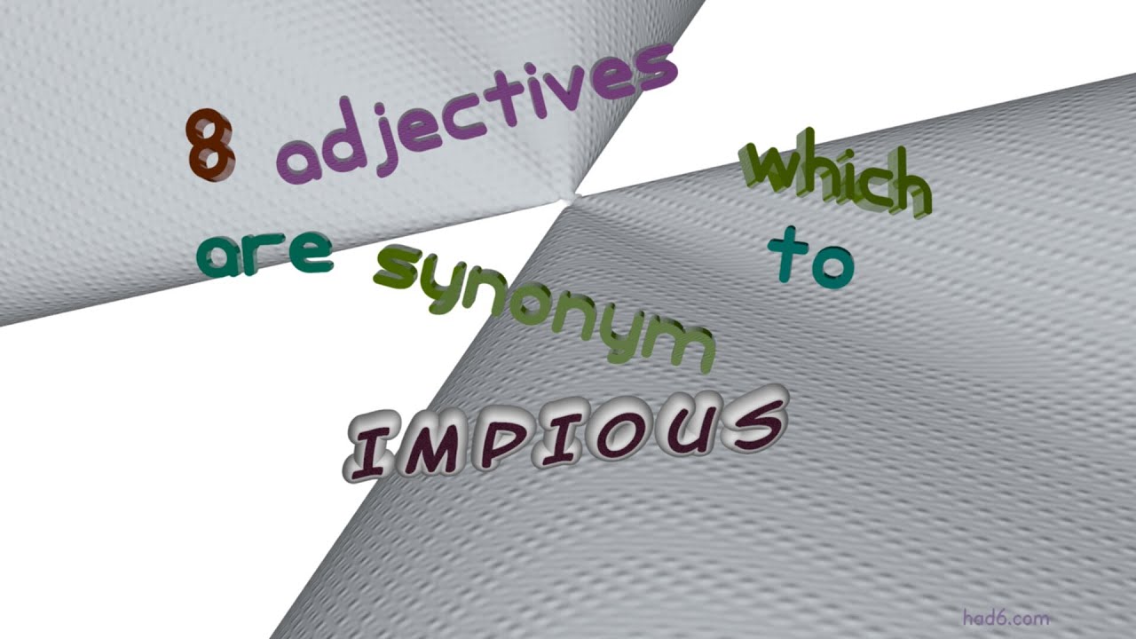 impious - 10 adjectives which are synonym of impious (sentence examples ...