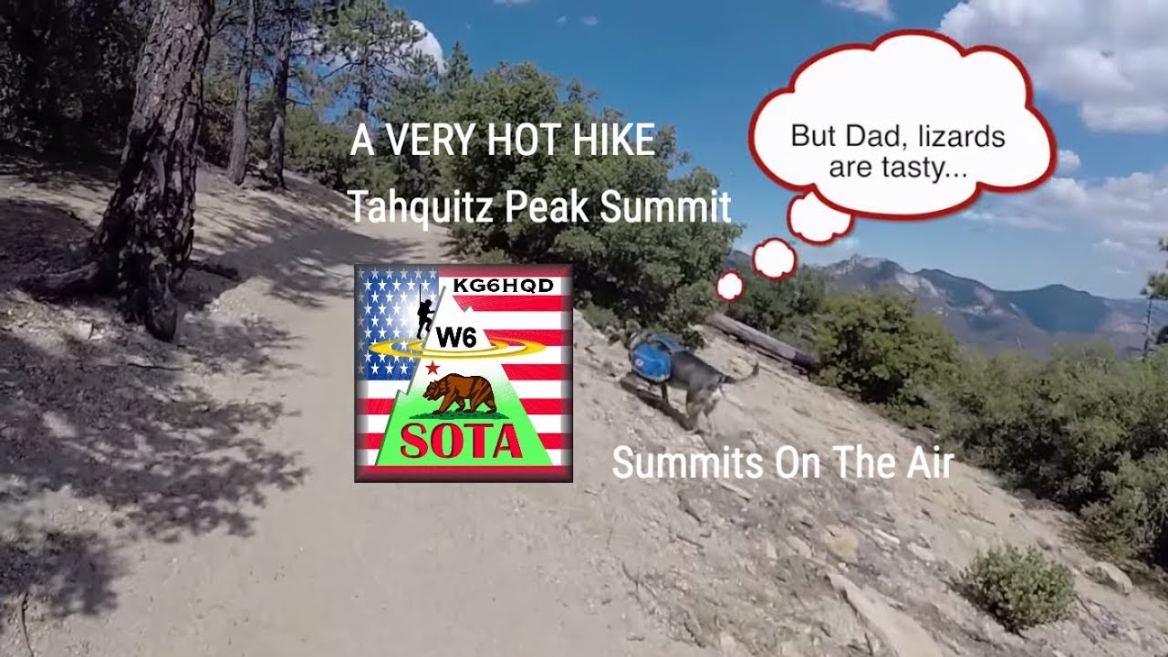 A VERY HOT Summits On The Air (SOTA) Ham Radio Activation of Tahquitz ...