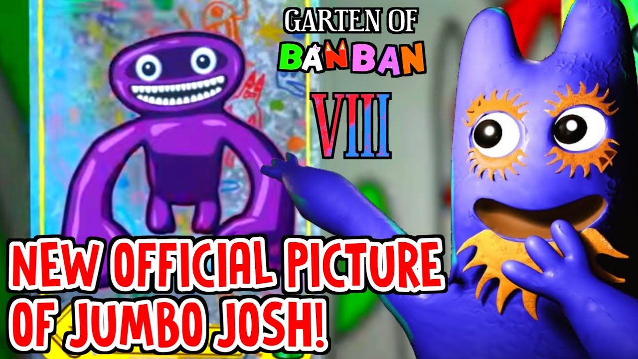 GARTEN OF BANBAN 8 - FINALLY NEW REAL PICTURE of JUMBO JOSH in the NEW ...