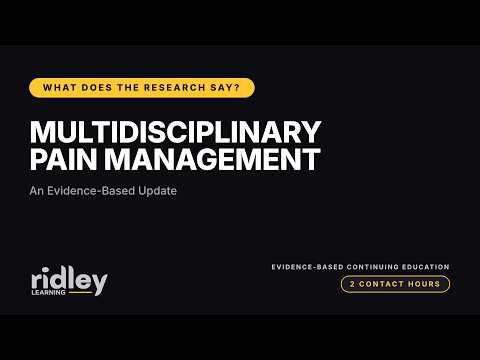 Multidisciplinary Pain Management: Evidence Based Update