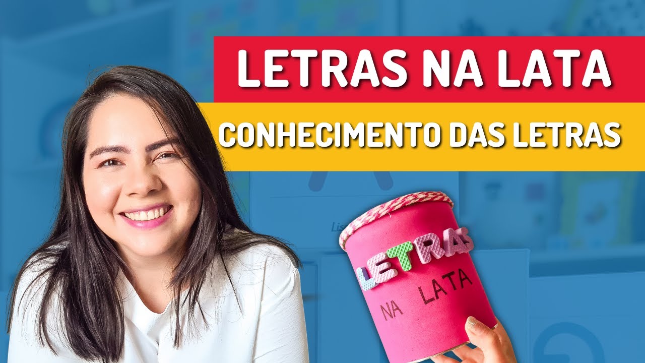 Conhecimento das letras com material reciclável: LETRAS na LATA - YouTube