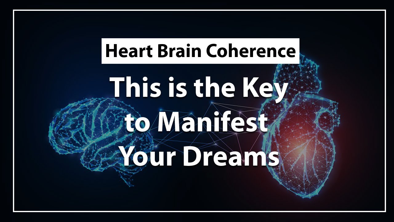 The Key to Manifestation [Heart Brain Coherence] - YouTube