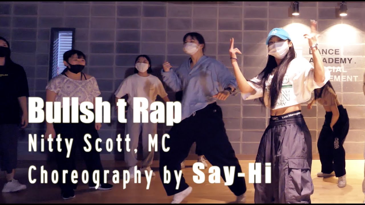 Nitty Scott, MC - Bullsh t Rap/Choreography by Say-Hi/sm댄스아카데미 - YouTube