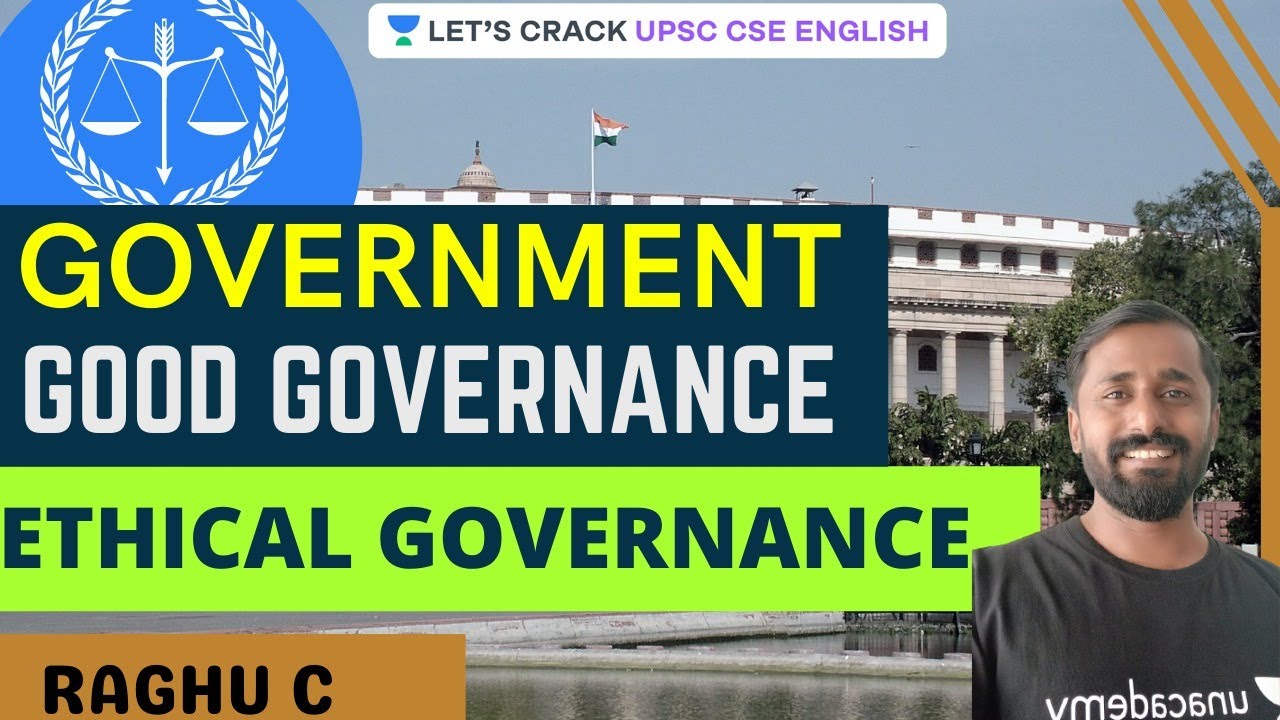 Government, Good Governance & Ethical Governance | Part-1 | UPSC CSE ...