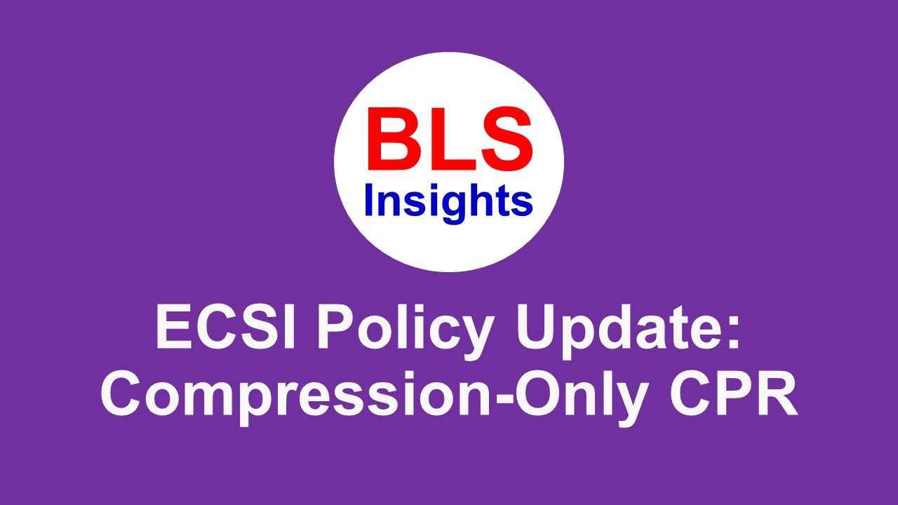ECSI - Instructor Update - Compression Only CPR option Adult Lay ...