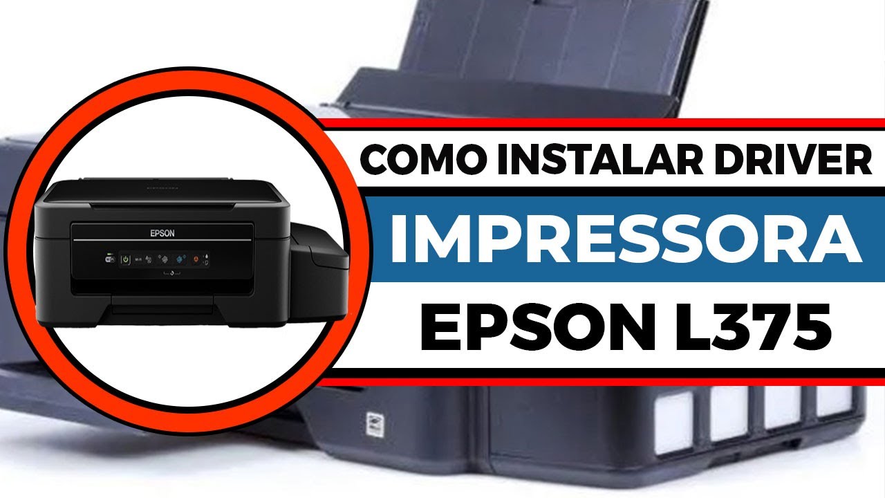 COMO BAIXAR E INSTALAR O DRIVER DA EPSON ECOTANK L375 - YouTube