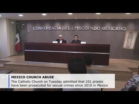 Mexican church admits 101 priests were prosecuted for sexual abuse since 2010