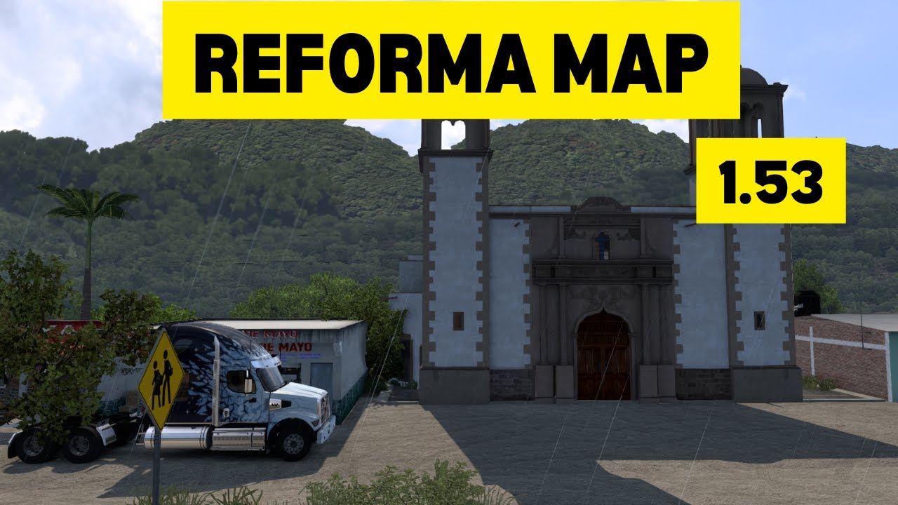 Ats Reforma Map 1.53 / AMERICAN TRUCK SIMULATOR - YouTube