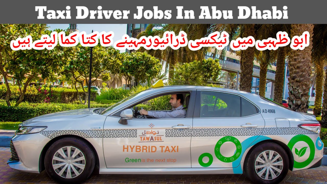 Taxi Driver Jobs In Abu Dhabi UAE - Taxi Driver Earning In UAE - Dubai ...
