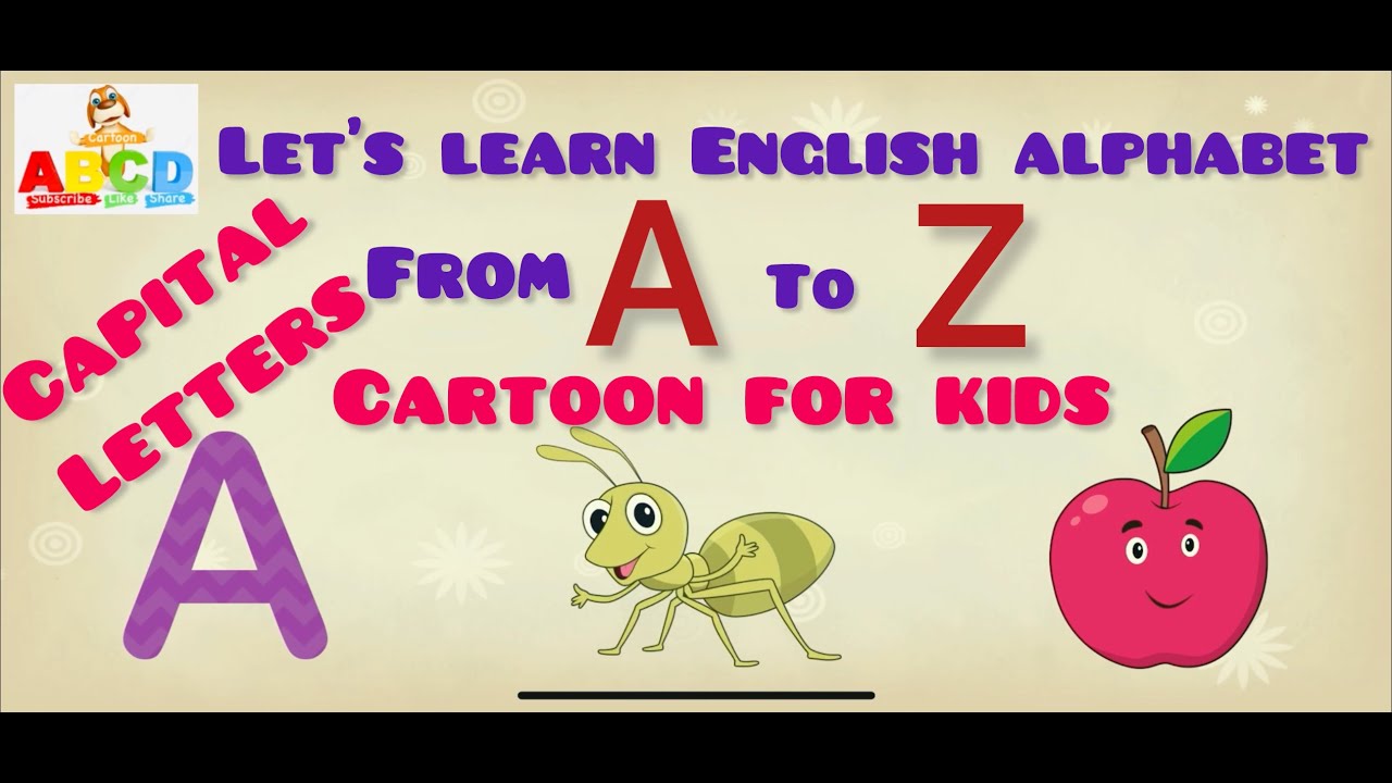 ABCD Cartoon | From A to Z | Lets Learn English Alphabet | Cartoon For ...