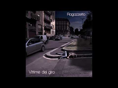 Ragazzetto | Vittime del giro - 02 Odio