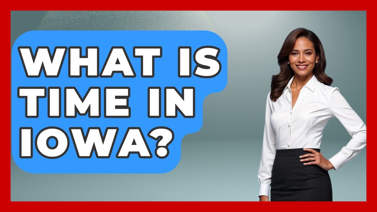 What Is Time In Iowa? - The Midwest Guru - YouTube