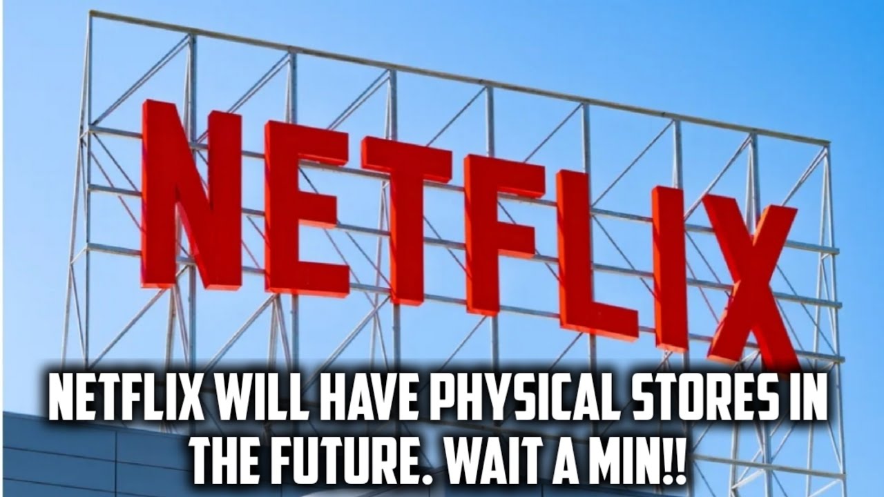 Netflix will have physical stores in the future. Wait a min!! - YouTube