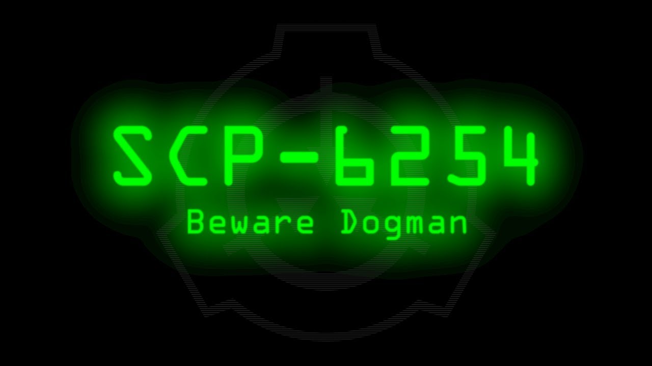 SCP-6254 - Beware Dogman - YouTube