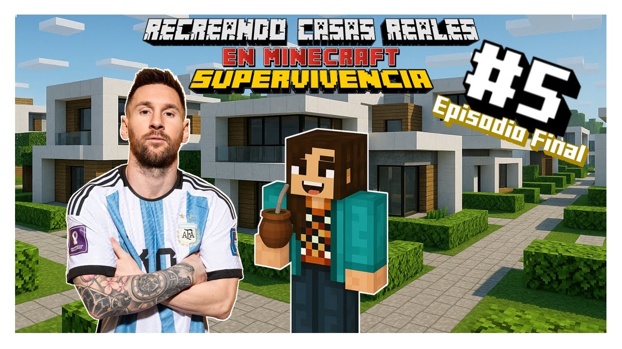 MESSI he finalizado tu casa en modo Supervivencia en MINECRAFT SIN MODS ...