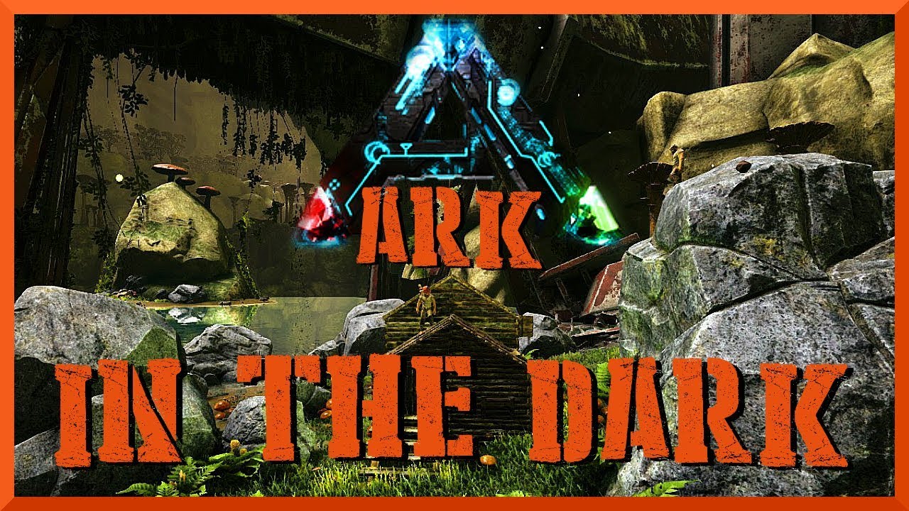 Ark Survival Evolved: Ark In The Dark! - Ep.2 - YouTube