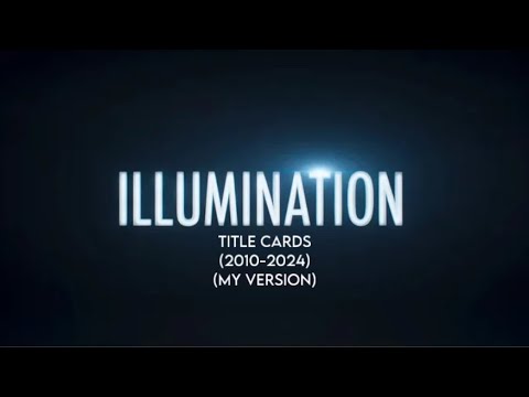 Illumination Title Cards (2010-2024) (My Version) - YouTube