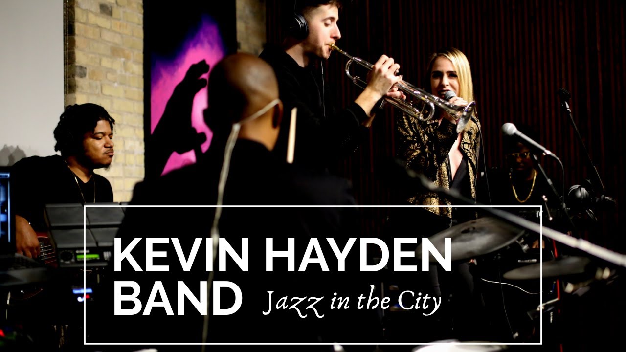 Jazz In The City: Kevin Hayden Band featuring Devin Farrell - YouTube