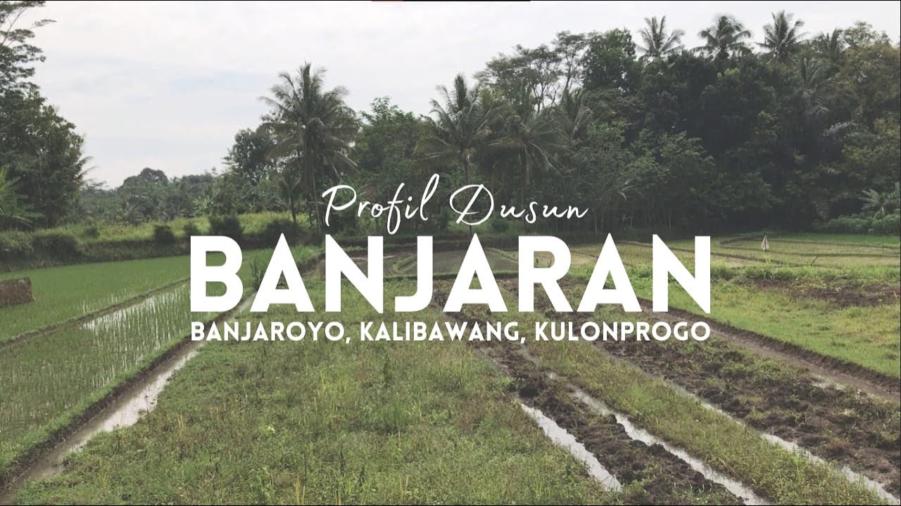 Profil Dusun Banjaran, Banjaroyo, Kalibawang, Kulonprogo - YouTube