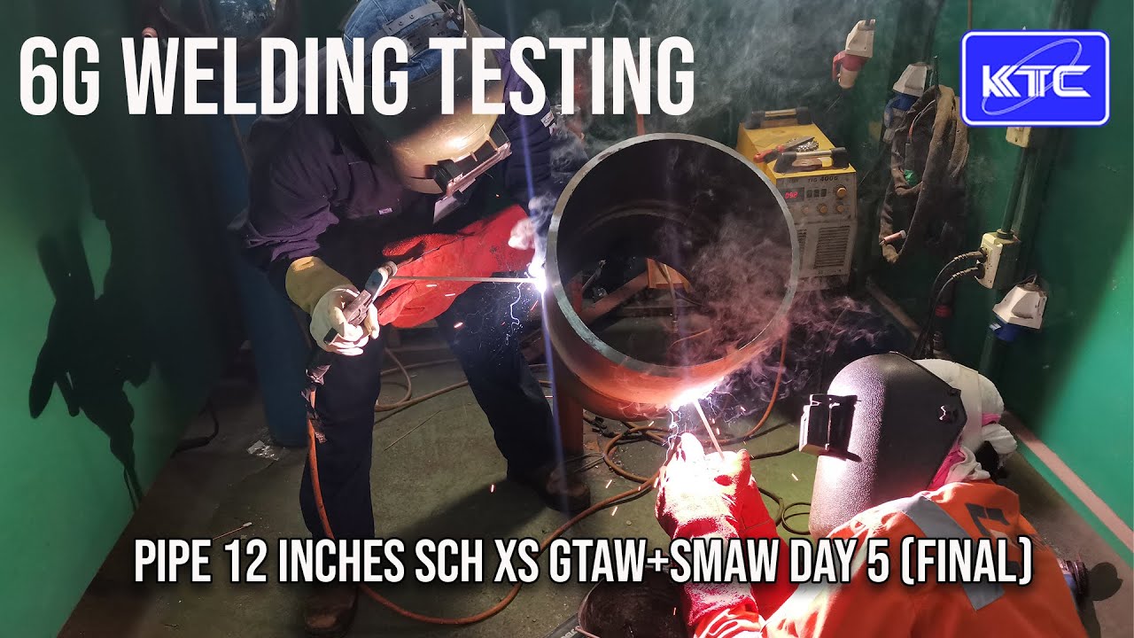 6G WELDING TESTING PIPE 12 INCHES SCH XS GTAW+SMAW DAY 5 FINAL - YouTube