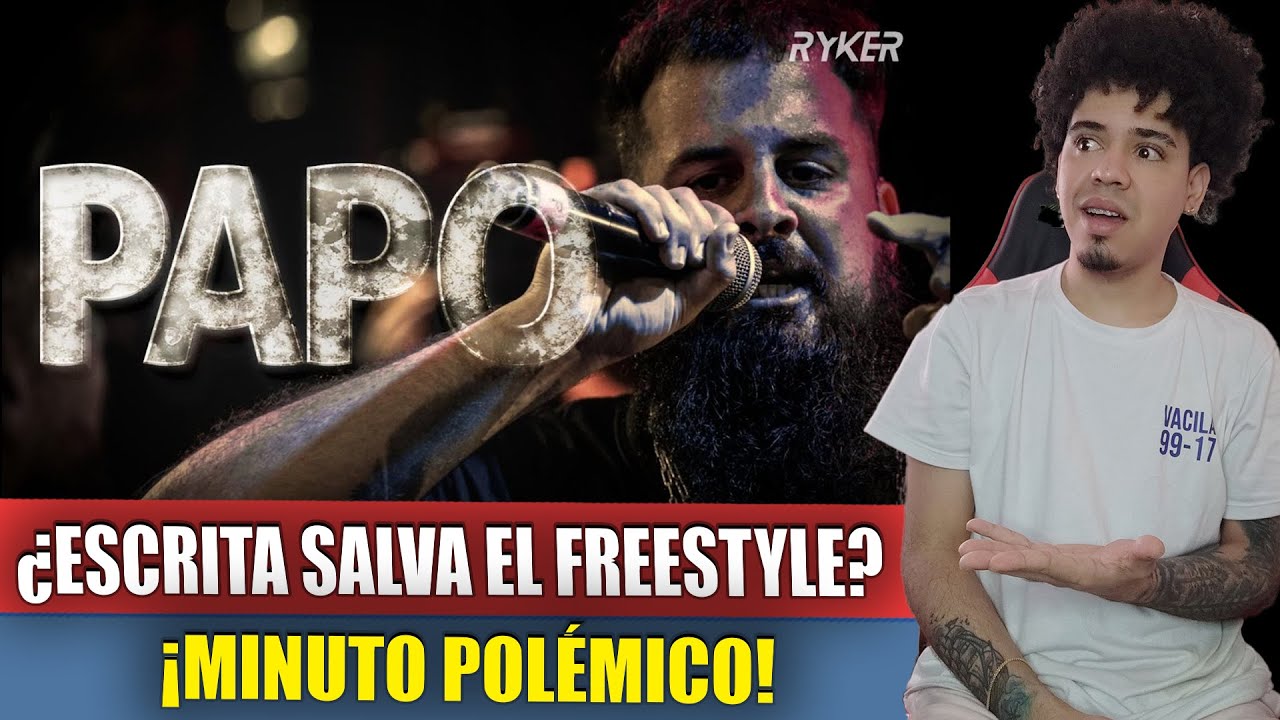 ¿ESCRITA SALVA EL FREESTYLE? 🧐 REACCION AL MINUTO DE PAPO ¿UNA BATALLA ...