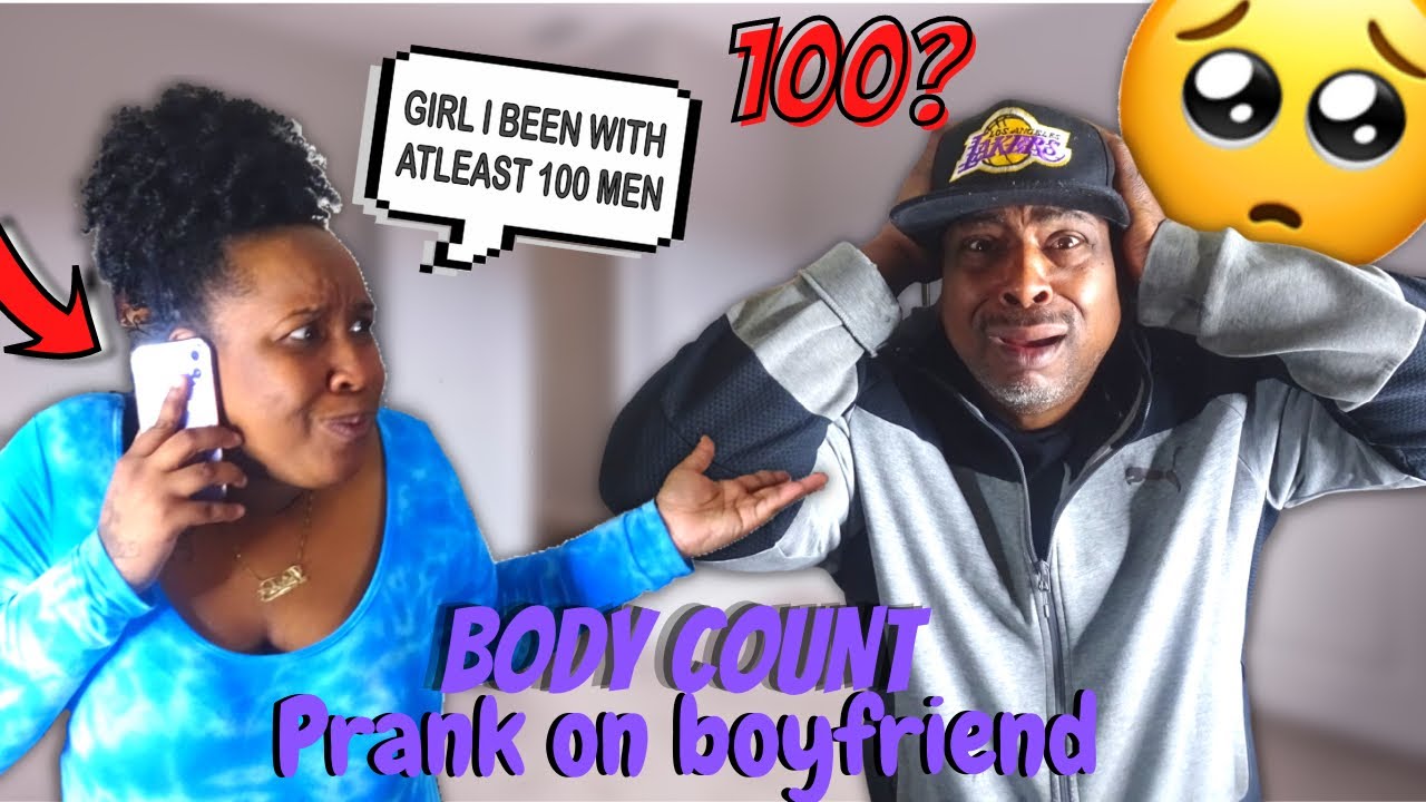 Extreme body count prank on boyfriend!!! - YouTube