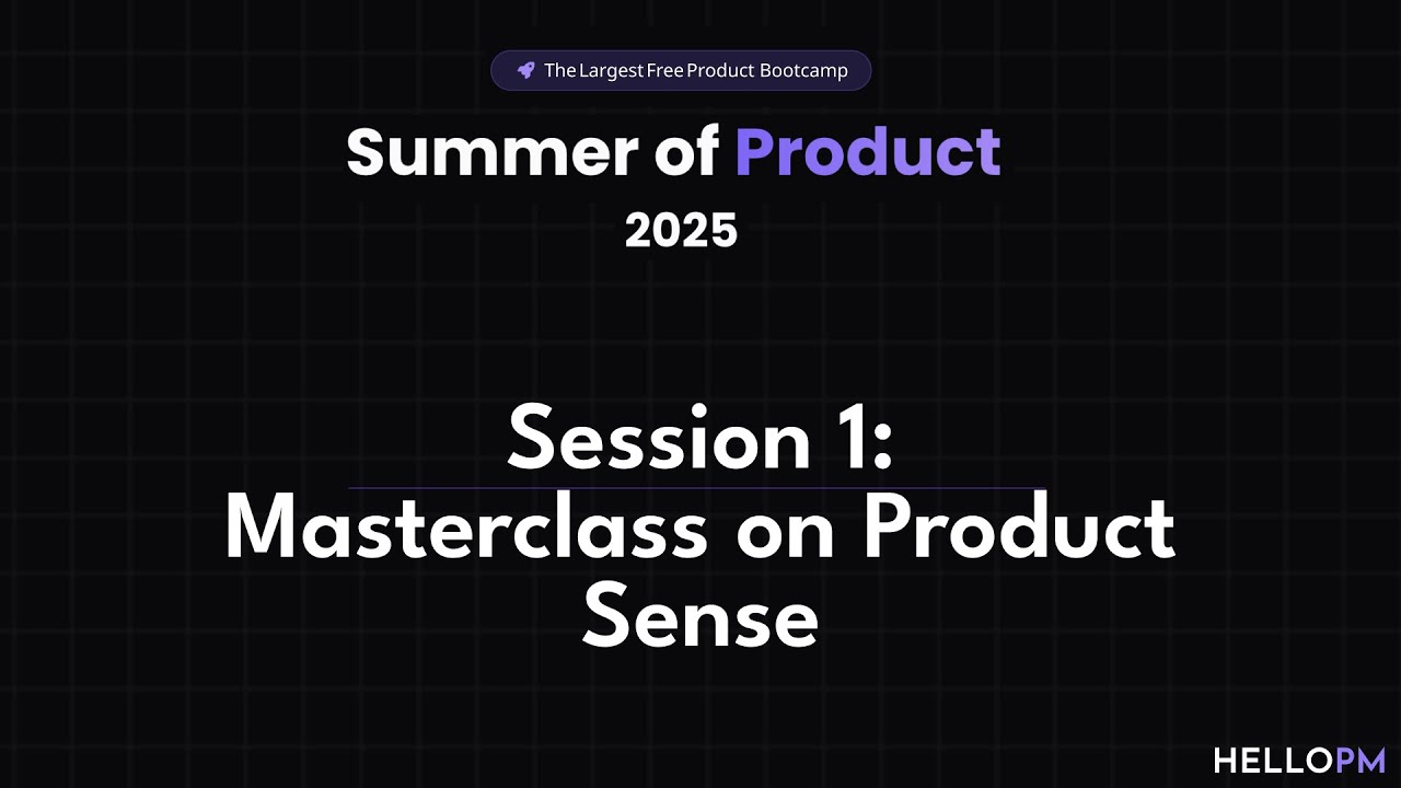 S1 - Summer of Product Sessions by Ankit Shukla (Founder, HelloPM) - YouTube