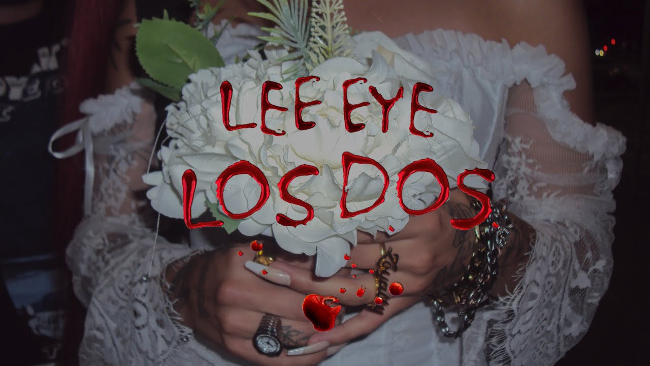 Lee Eye - Los Dos (Official Video) Chords - Chordify