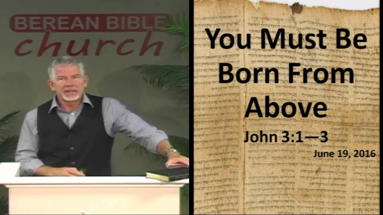 You Must Be Born From Above (John 3:1-3) - YouTube