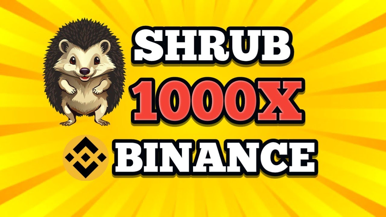 🎊(SHRUB COIN)🎊 ELON MUSK NEW PET || BINANCE LISTING || NEXT PNUT ...