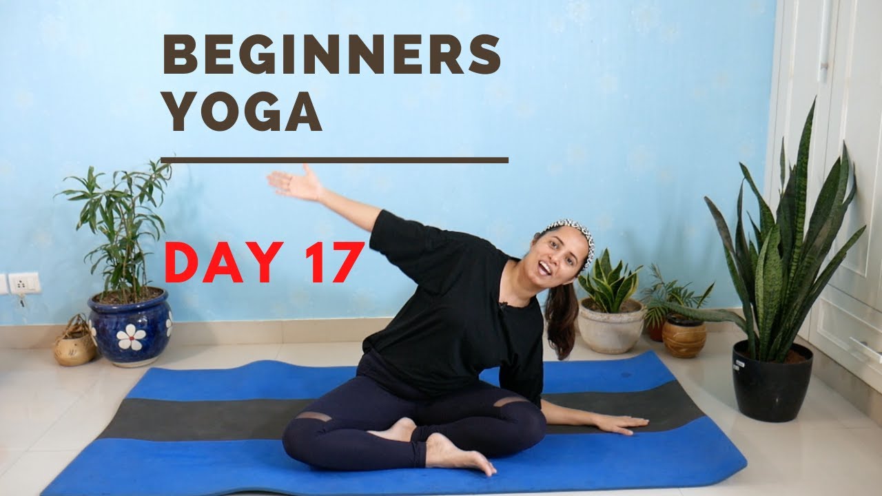 DAY 17- YOGA TUTORIAL FOR BEGINNERS - YouTube