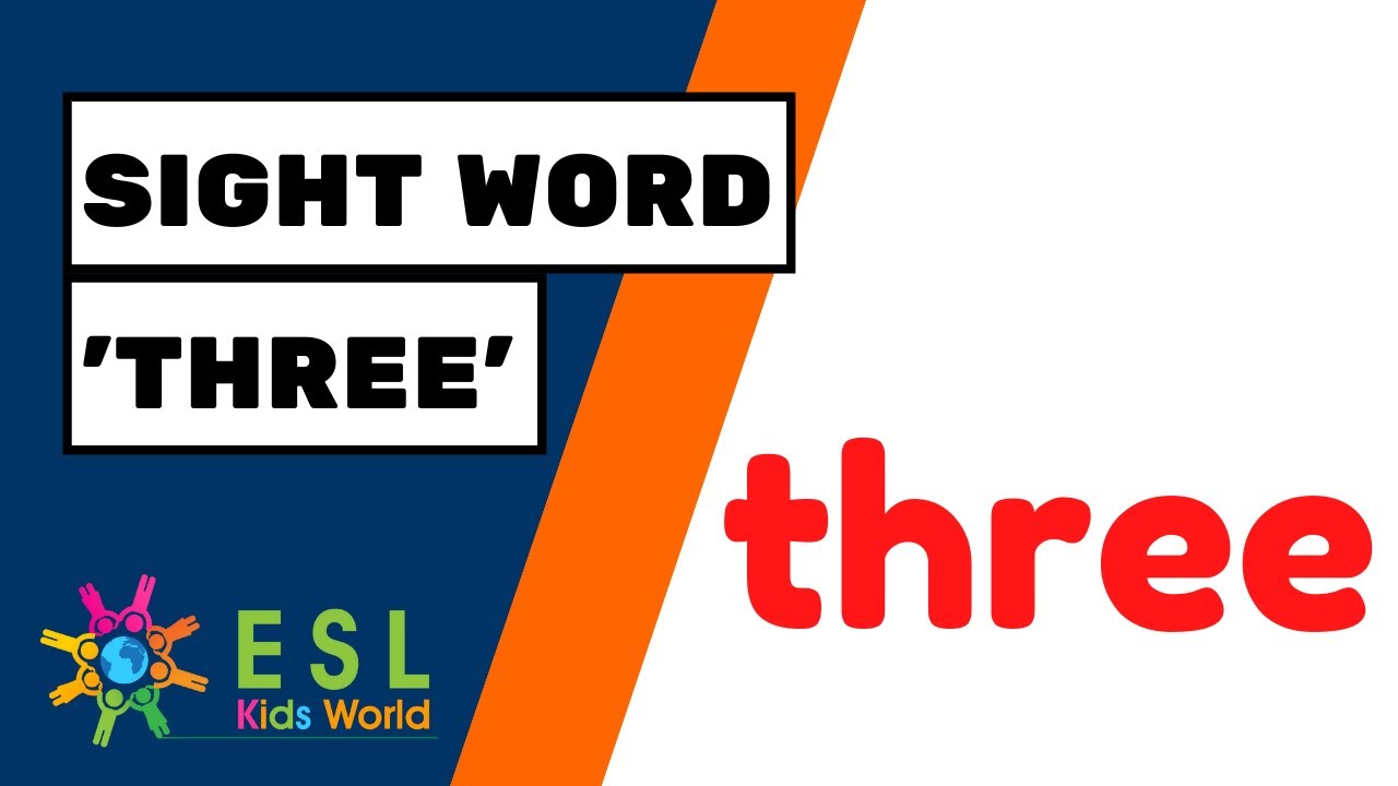 Sight Word 'Three' | Learn the Sight Word 'Three' for Kids - YouTube