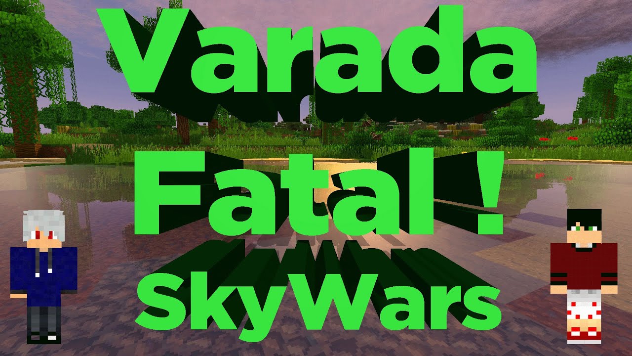 Minecraft : Varada Fatal _ SkyWars - YouTube