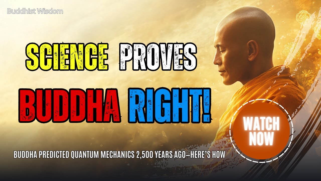 Buddha Predicted Quantum Mechanics 2,500 Years Ago—Here’s How ...