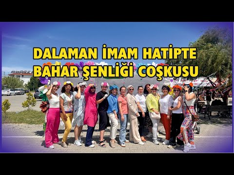 DALAMAN İMAM HATİPTE BAHAR ŞENLİĞİ COŞKUSU