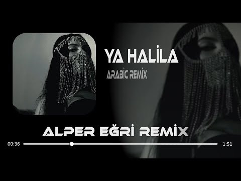 Alper Eğri - Ya Halila | Arabic Remix