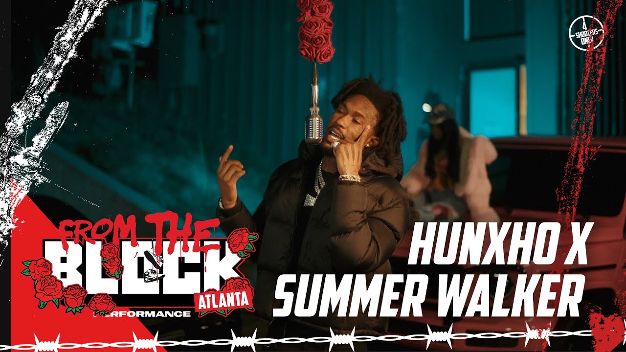 Hunxho - Your Friends Ft. Summer Walker | From The Block Performance 🎙️ ...