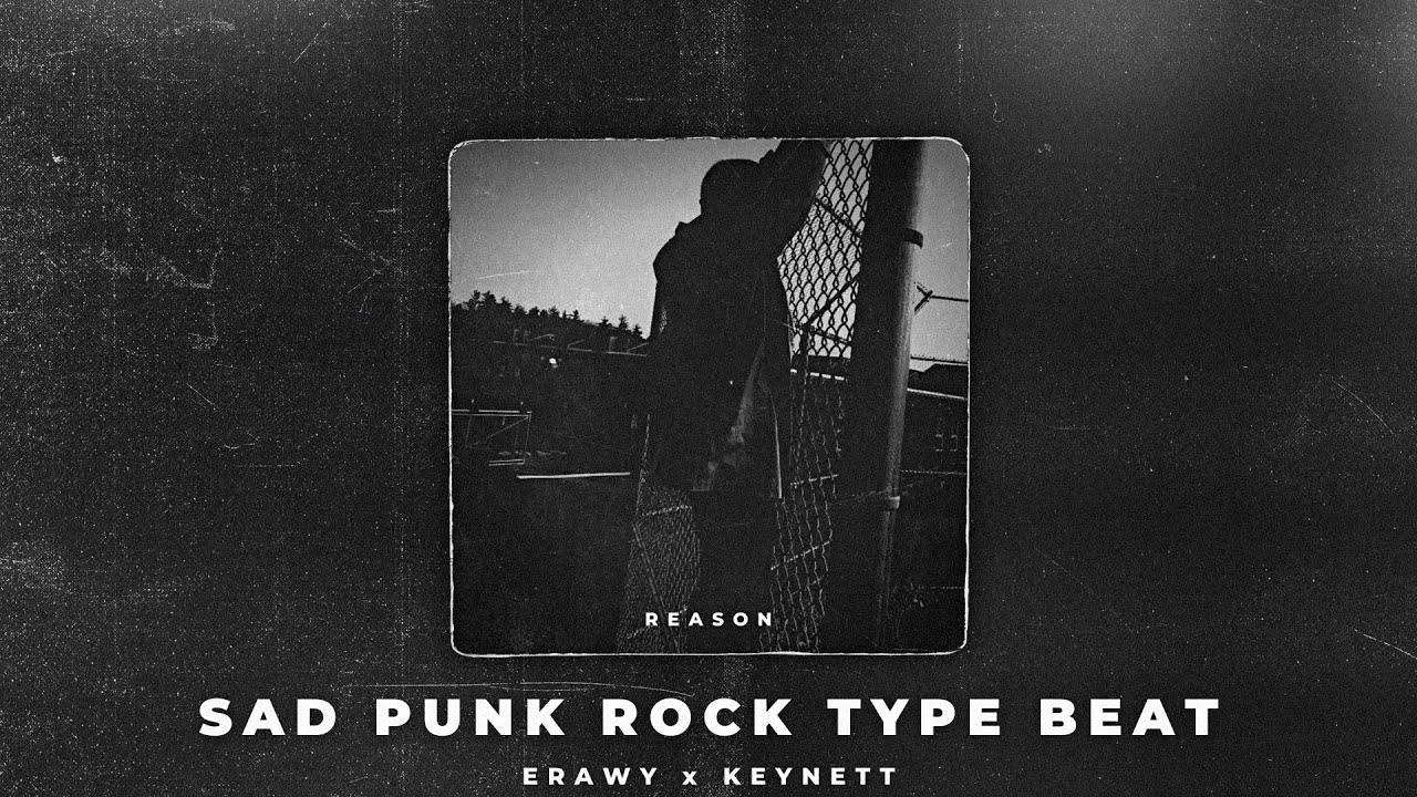 Reason | Sad Punk Rock Type Beat (prod. Erawy x KEYNETT) - YouTube