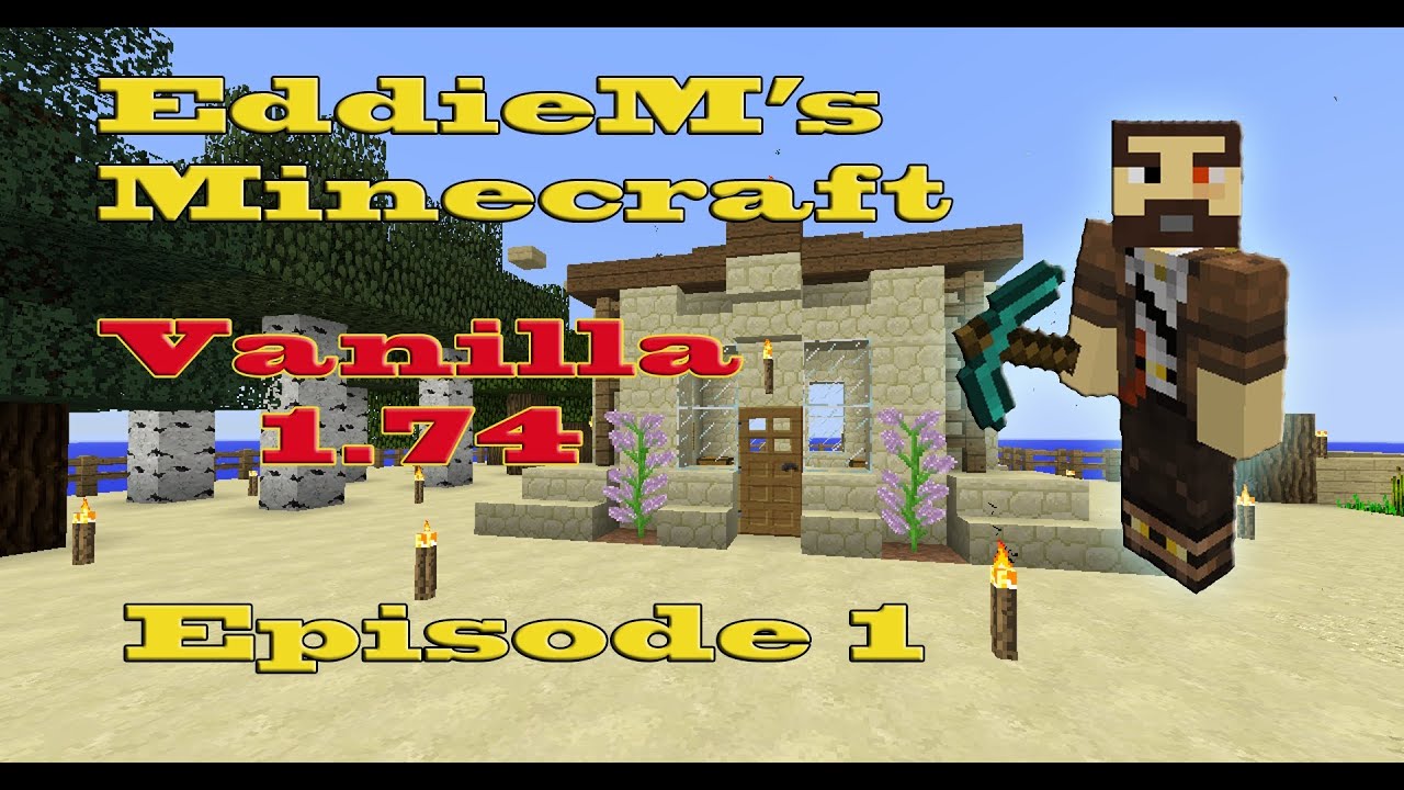 EddieM's Vanilla Minecraft Se2 Ep1. Back to Basics - YouTube