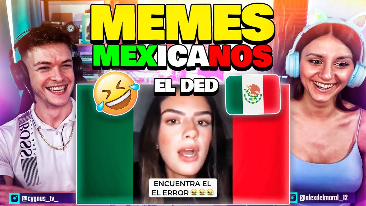 🇲🇽 REACCIÓN a MEMES MEXICANOS 🤣 el DED 🤣 #21 *nos morimos de risa ...