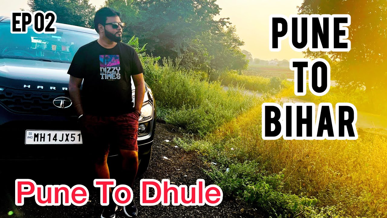 EP 02 - Pune To Bihar | 2200 KM Road Trip By Car | Day 1 | Pune To Dhule - YouTube