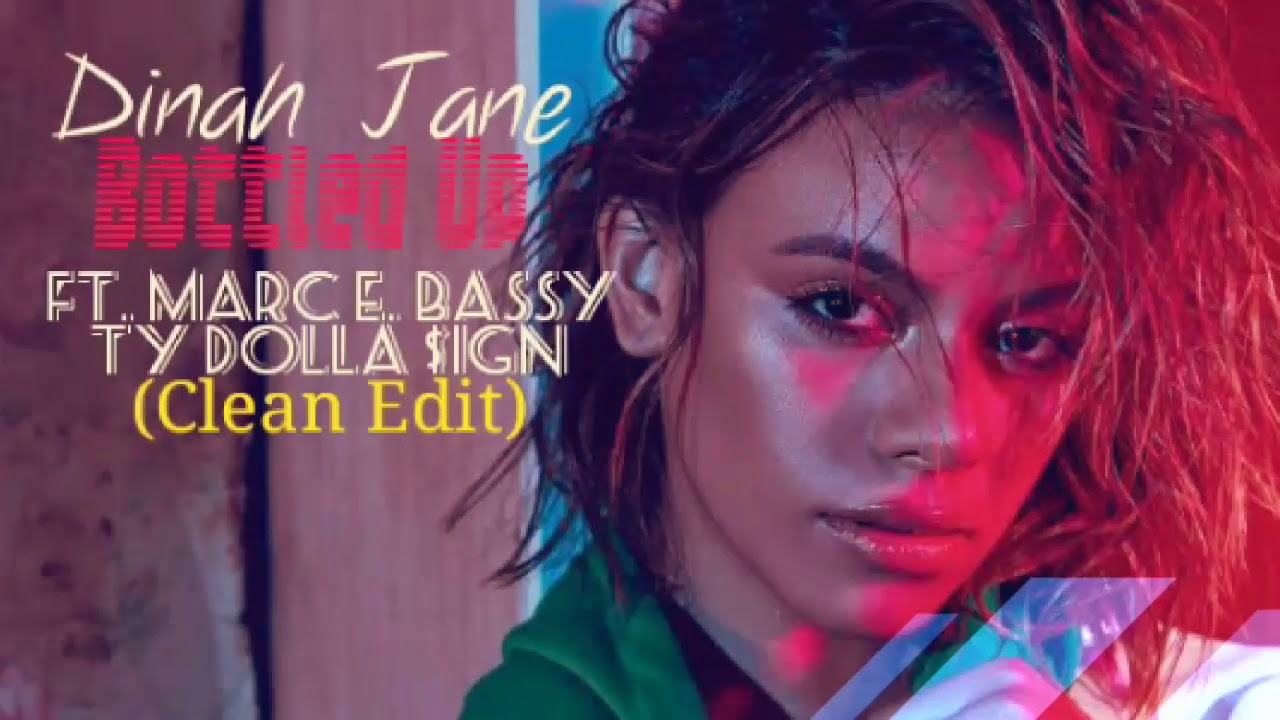 Dinah Jane - Bottled Up (Clean) ft. Marc E. Bassy, Ty Dolla $ign - YouTube Music