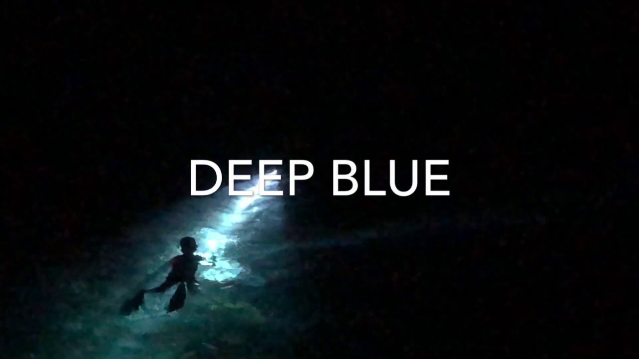 DEEP BLUE - YouTube