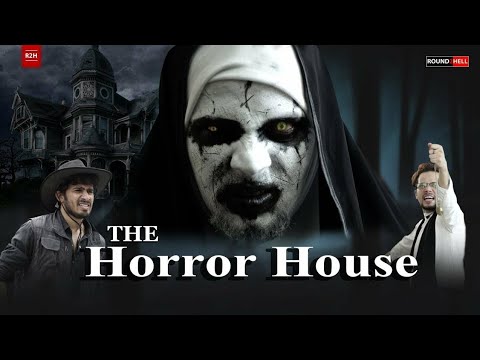 THE HORROR HOUSE | ROUND2HELL | R2H FULL VIDEO | #R2H #r2hnewvideo