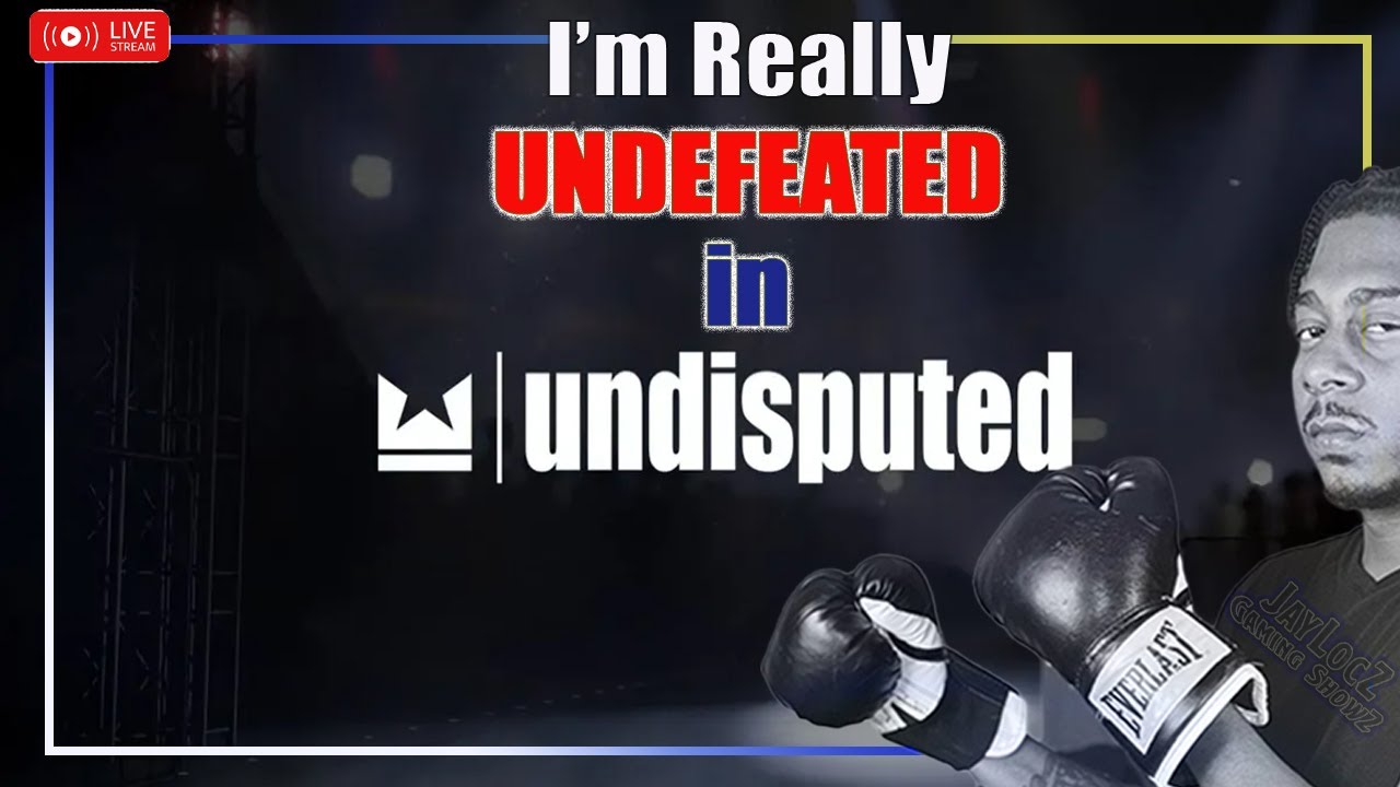 🥊"Undefeated" in Undisputed 💪🏾 1.0 Full Release 👊🏾 LIVE Gameplay - YouTube