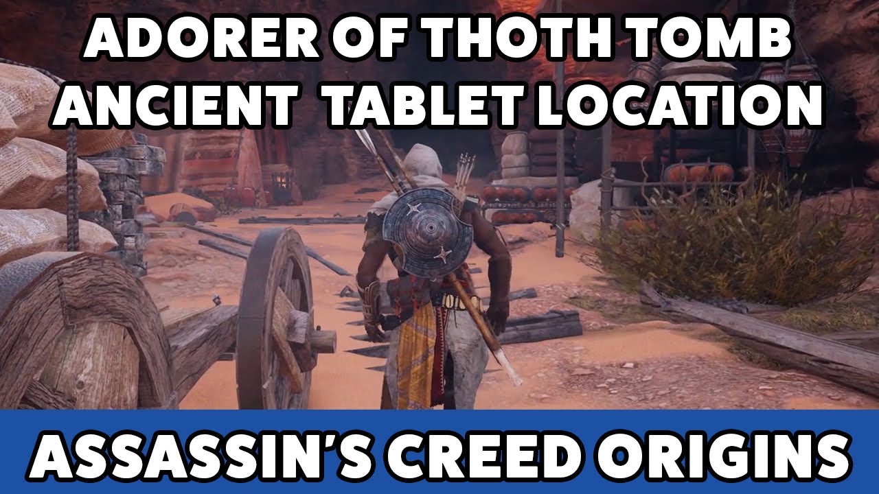 Assassin's Creed Origins Adorer of Thoth Tomb Ancient Tablet location ...
