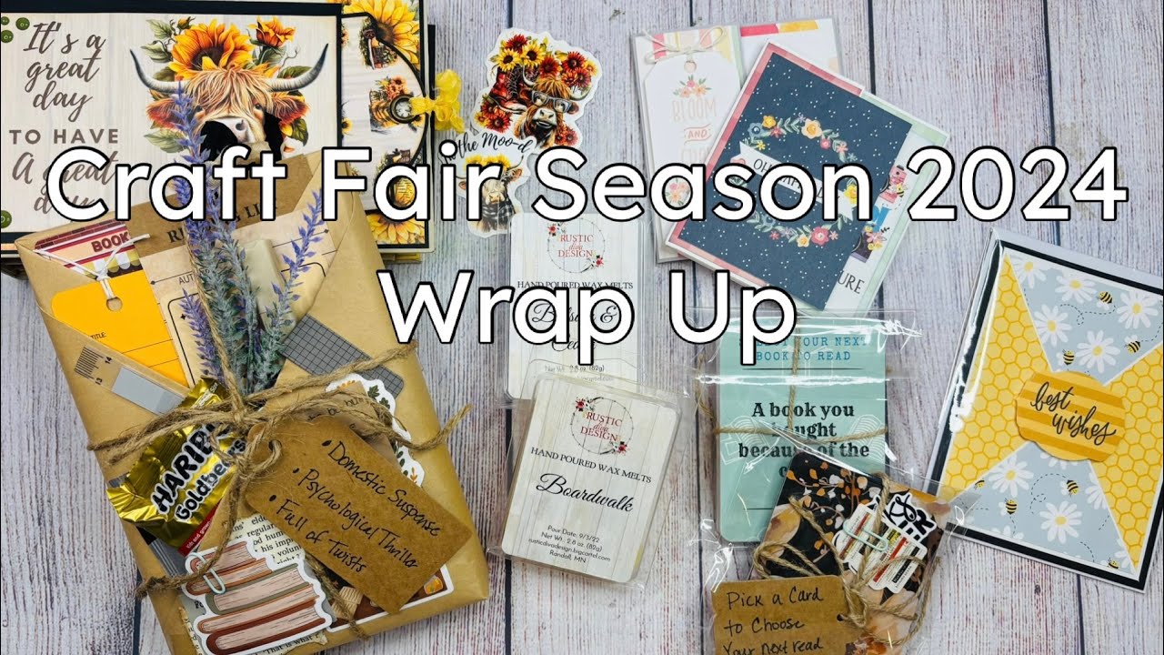 Craft Fair Season 2024 Wrap Up - Plus an Announcement! - YouTube