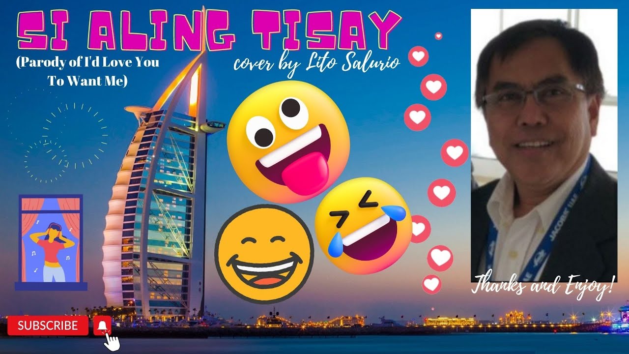 Si Aling Tisay (Parody of I'd Love You To Want Me cover by Lito Salurio ...