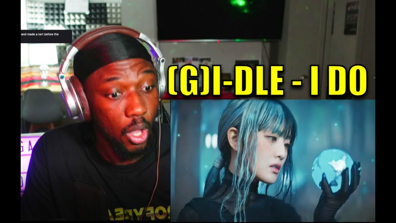 FIRST TIME HEARING (G)I-DLE - I DO (Official Music Video) - YouTube